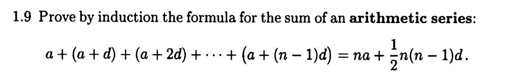 Solved 1.9 Prove by induction the formula for the sum of an | Chegg.com