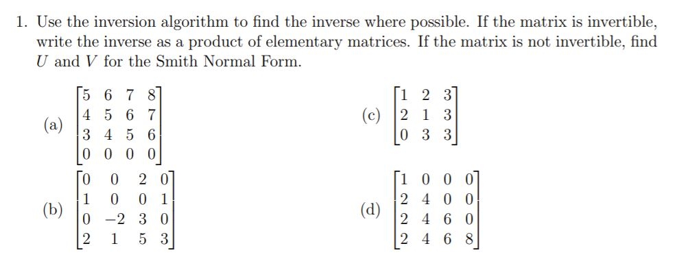 Solved 1. Use the inversion algorithm to find the inverse | Chegg.com