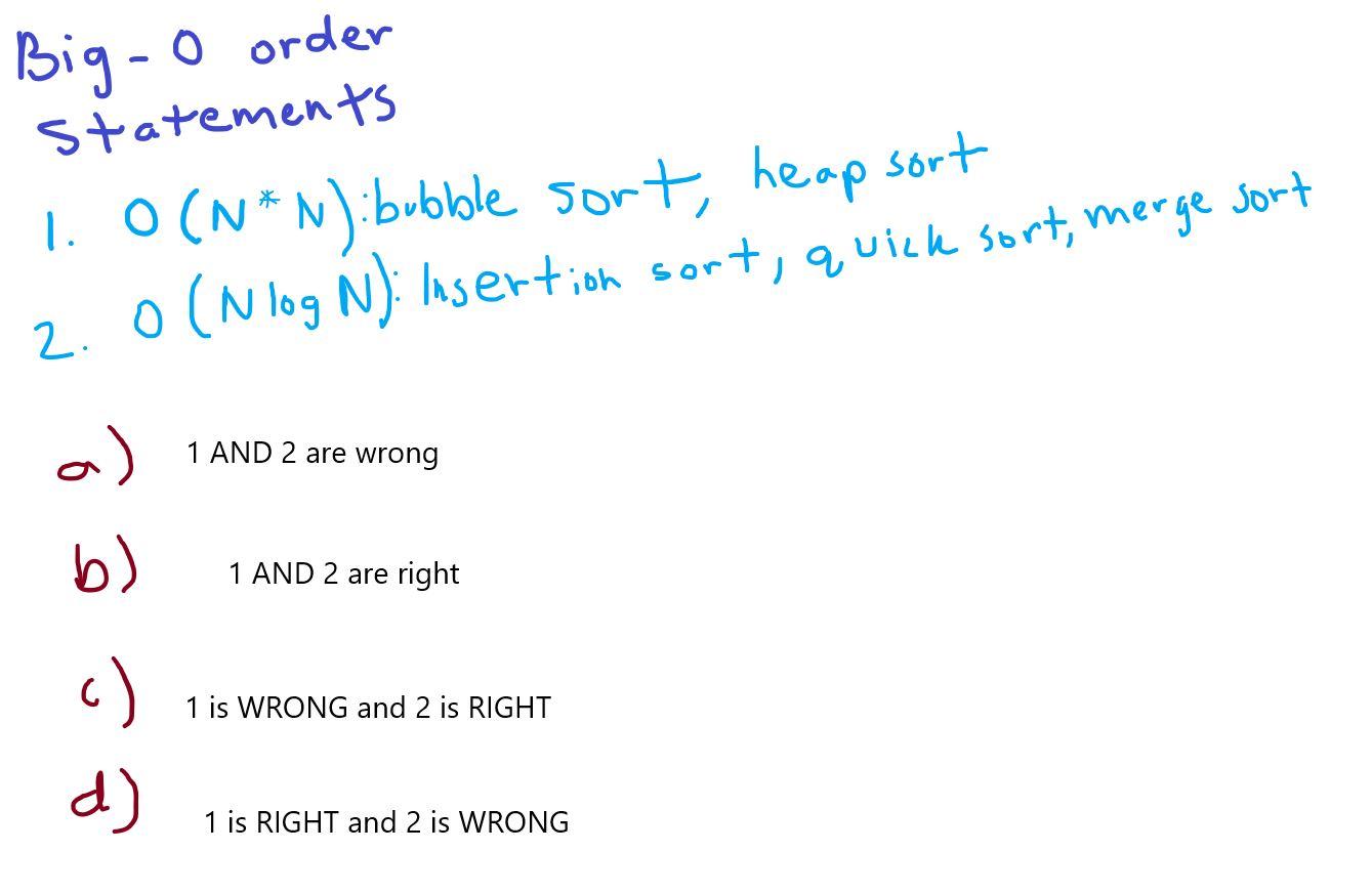 Solved Big-o order statements 1. O(N*»).bubble sort, heap | Chegg.com