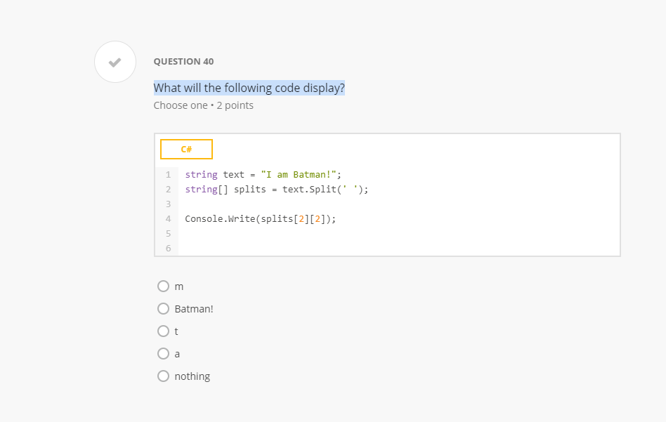 Solved Question 40 What Will The Following Code Display 