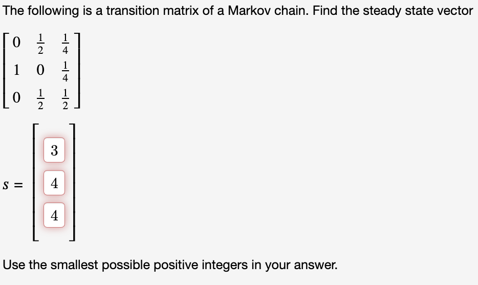 Solved The following is a transition matrix of a Markov | Chegg.com