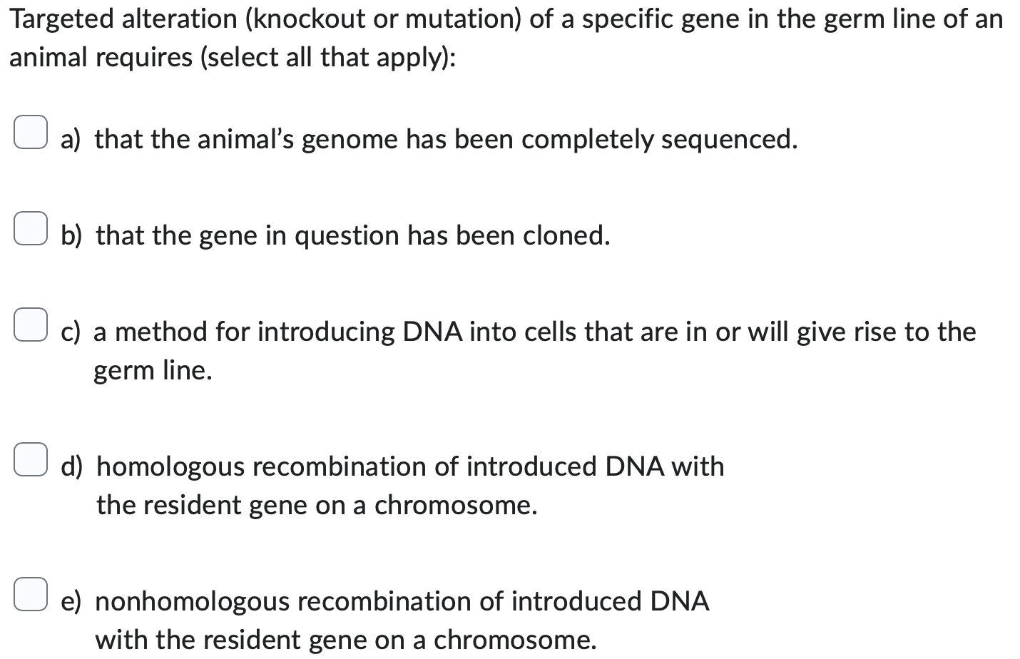 Solved Targeted alteration (knockout or mutation) of a | Chegg.com