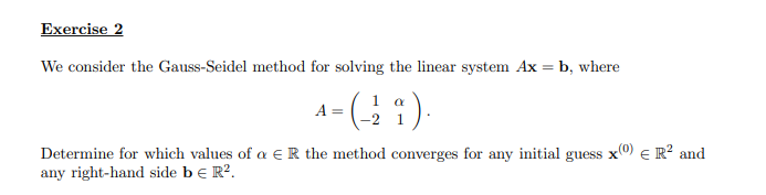 Solved Exercise 2 We consider the Gauss-Seidel method for | Chegg.com
