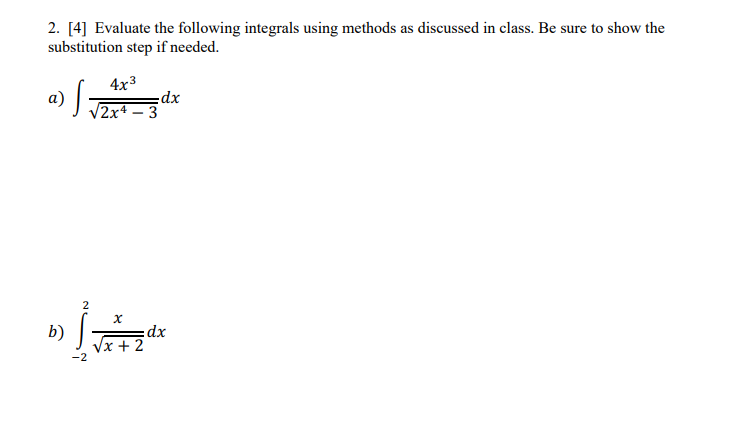 Solved 2. [4] Evaluate the following integrals using methods | Chegg.com