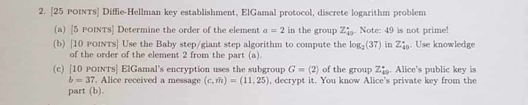 Solved 2. [25 POINTS] Diffie-Hellman key establishment, | Chegg.com