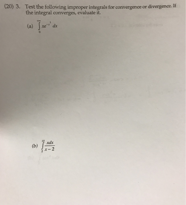Solved Test the following improper integrals for convergence | Chegg.com