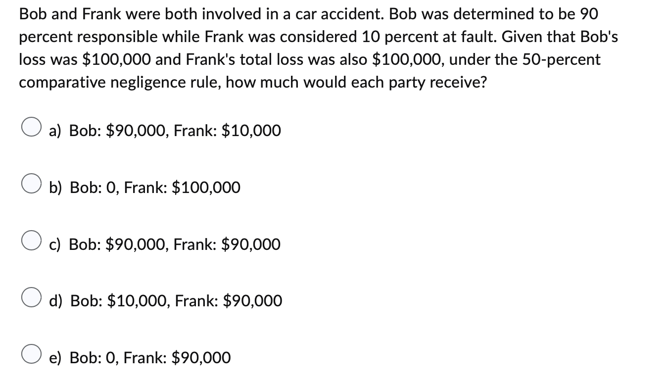 Solved Bob and Frank were both involved in a car accident. | Chegg.com