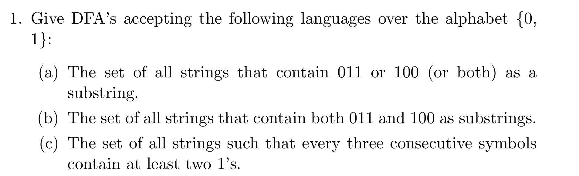 Solved 1. Give DFA's accepting the following languages over | Chegg.com