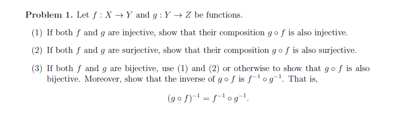 Solved Problem 1. Let f:X→Y and g:Y→Z be functions. (1) If | Chegg.com