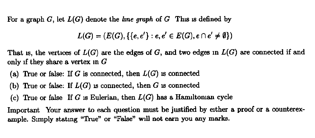 Solved For a graph G, let L(G) denote the line graph of G | Chegg.com