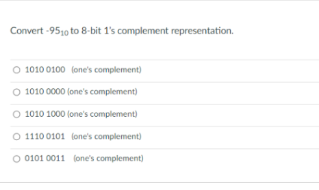 Solved Convert -95 10 to 8-bit 1's complement | Chegg.com