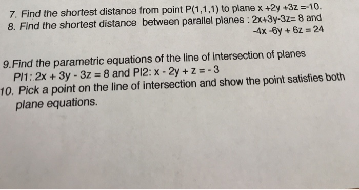 Solved 7. Find the shortest distance from point P(1,1,1) to | Chegg.com