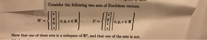 Solved Consider the following two sets of Euclidean vectors. | Chegg.com