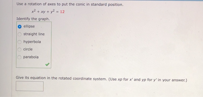 Solved Use a rotation of axes to put the conic in standard | Chegg.com