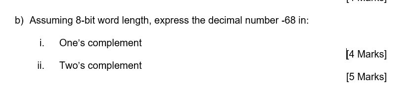 Solved b) Assuming 8-bit word length, express the decimal | Chegg.com