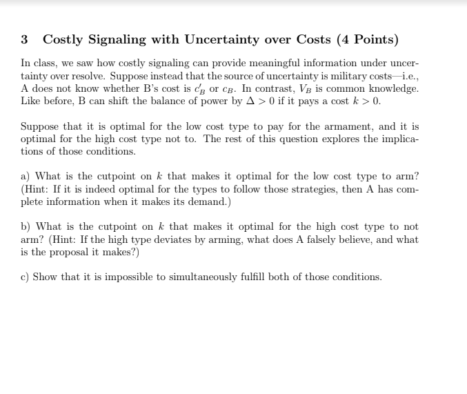 Solved 3 Costly Signaling with Uncertainty over Costs (4 | Chegg.com