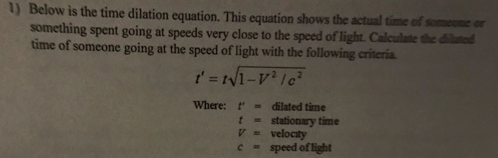 1) Below is the time dilation equation. This equation | Chegg.com