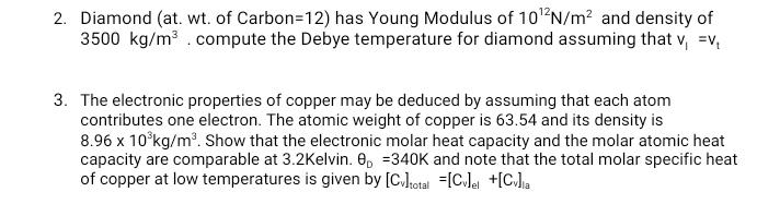Solved 2. Diamond (at. wt. of Carbon=12) has Young Modulus | Chegg.com