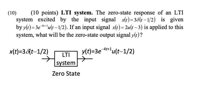 Solved (10) (10 points) LTI system. The zero-state response | Chegg.com