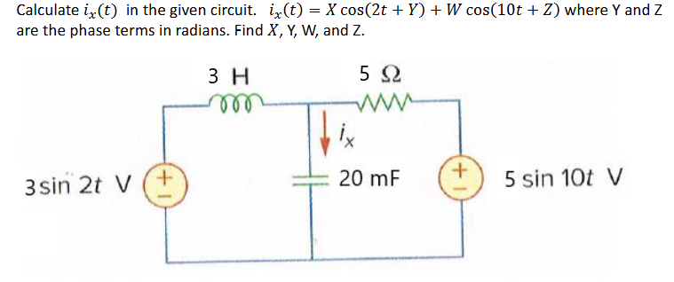 Solved Calculate ix(t) in ﻿the given circuit. | Chegg.com
