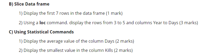 Solved B) Slice Data frame 1) Display the first 7 rows in | Chegg.com