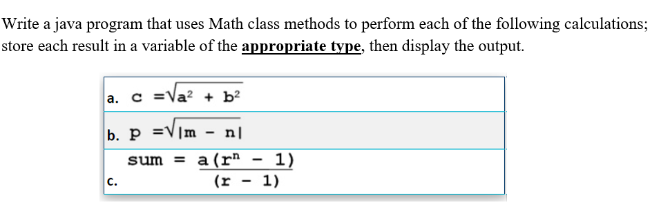Solved Write a java program that uses Math class methods to | Chegg.com