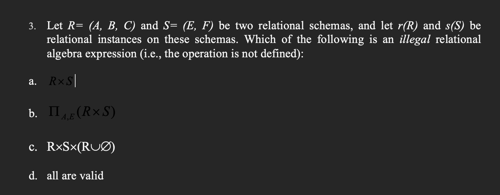 Solved 3. Let R= (A, B, C) and S= (E, F) be two relational | Chegg.com