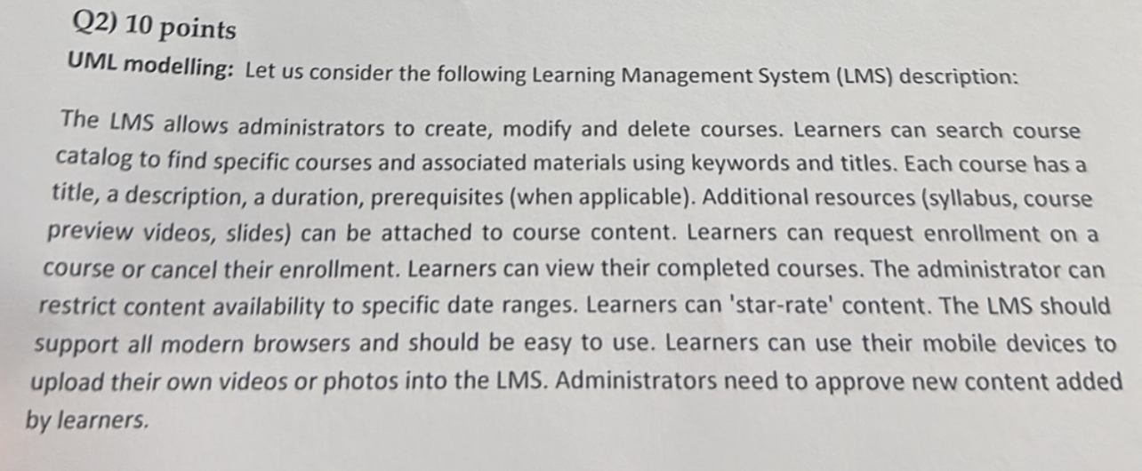 Solved Q2) 10 ﻿pointsUML modelling: Let us consider the | Chegg.com