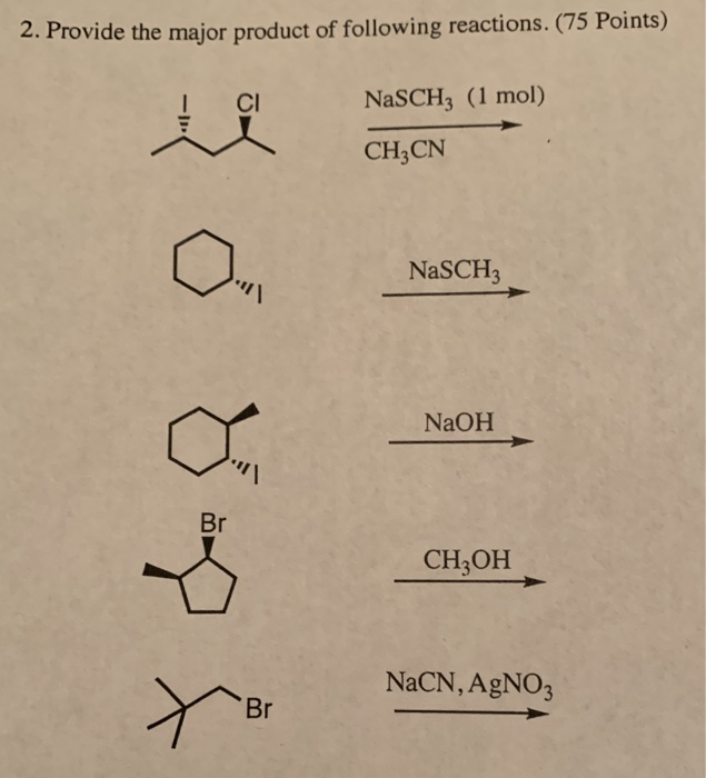 Solved Provide the major product of following reactions. (75 | Chegg.com
