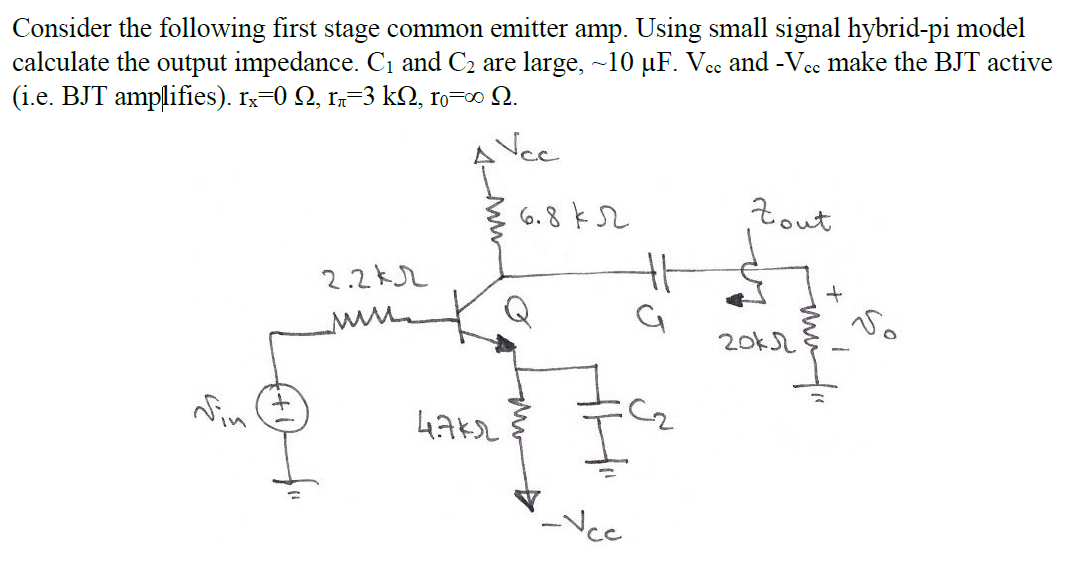 Solved Consider the following first stage common emitter | Chegg.com