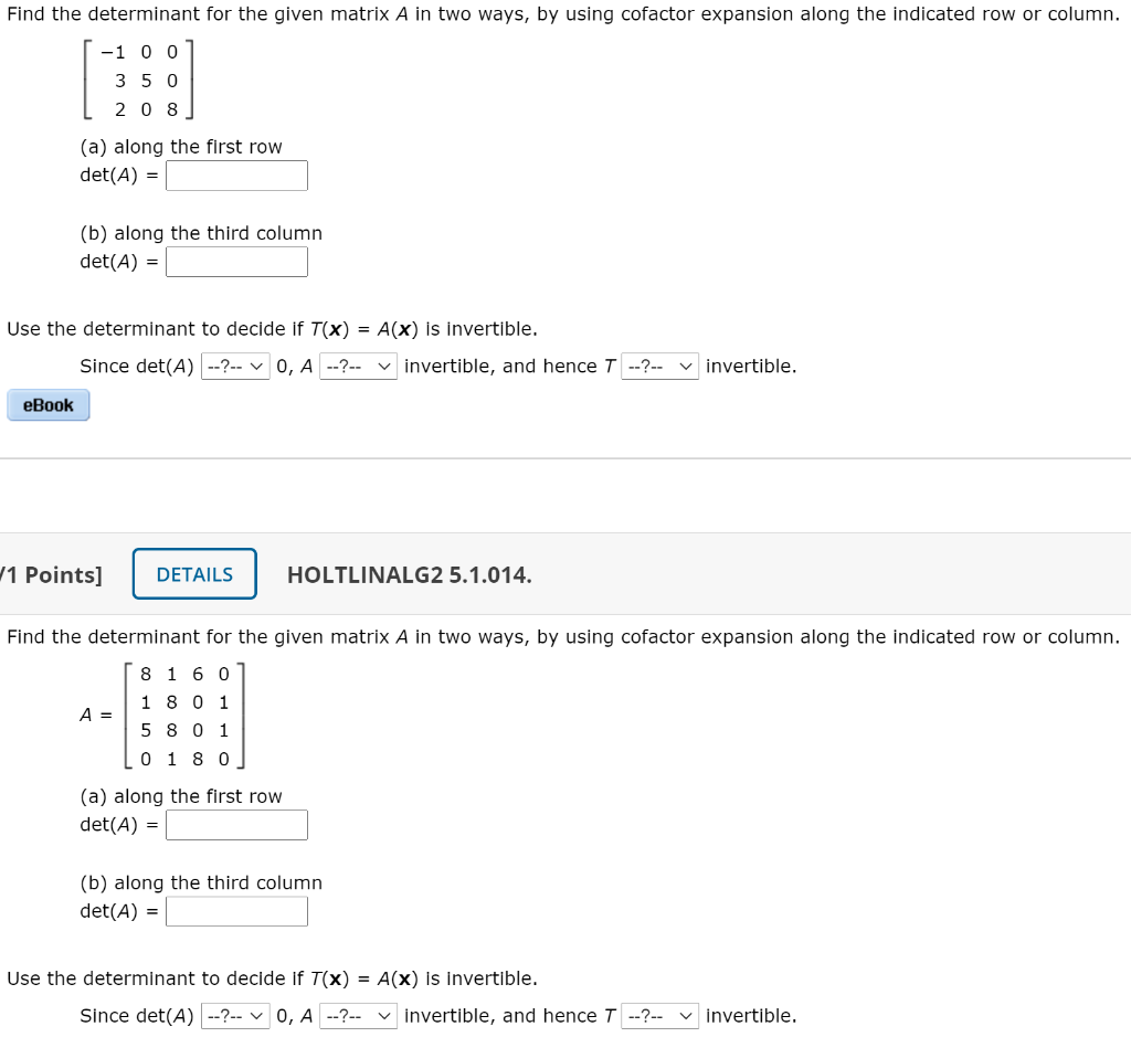 Solved Find the determinant for the given matrix A in two | Chegg.com