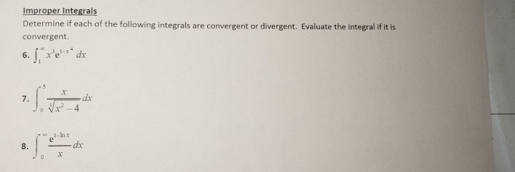 Solved Improper Integrals Determine if each of the following | Chegg.com