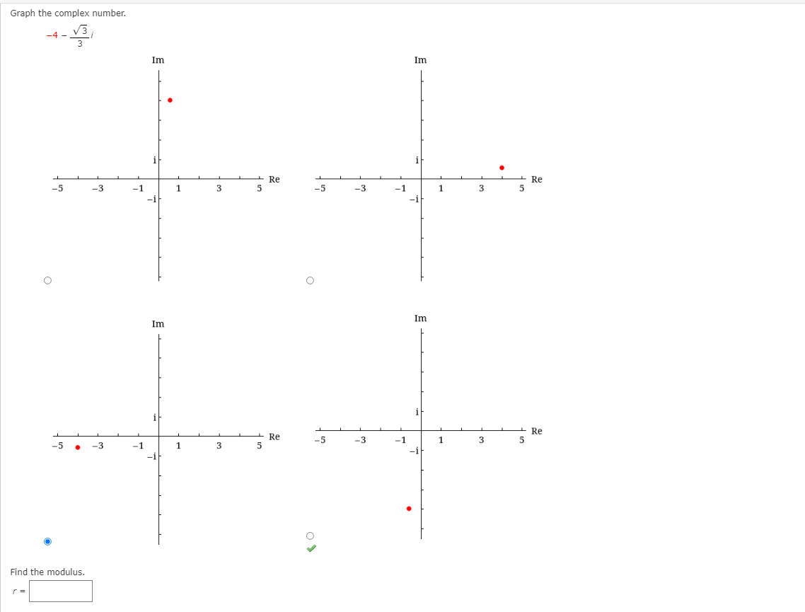 Solved Graph the complex number. -4- Im Im . Re Re -5 -3 1 3 | Chegg.com