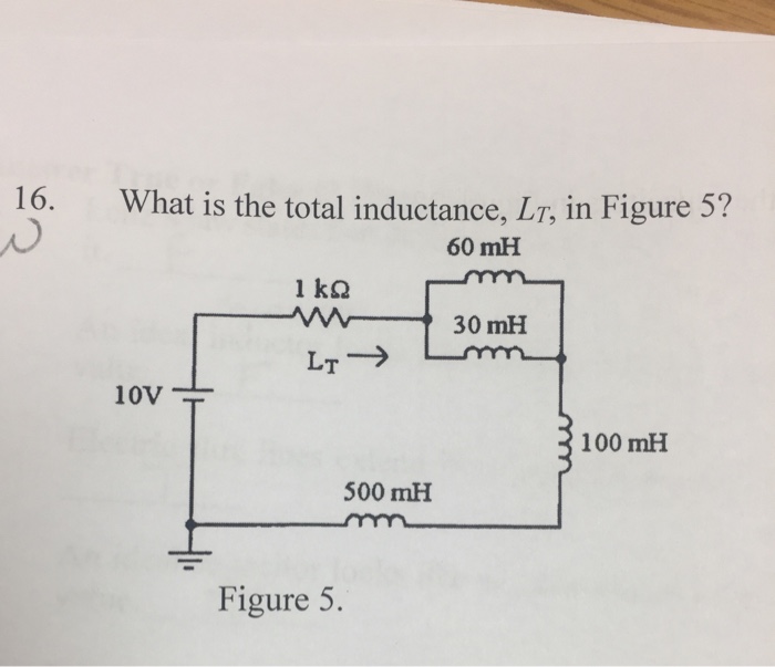 Solved 16. What is the total inductance, LT, in Figure 5? 60 | Chegg.com