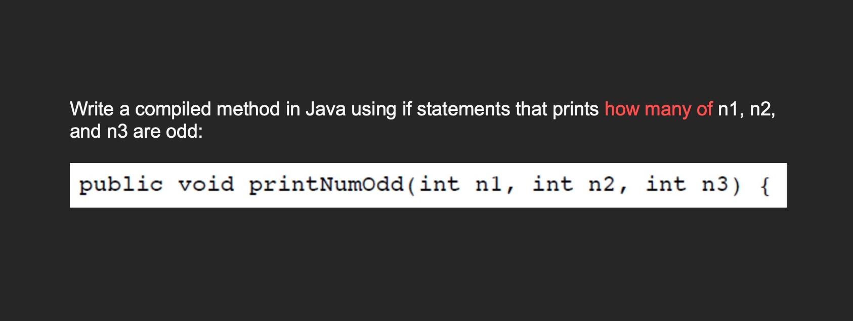 Solved Write a compiled method in Java using if statements | Chegg.com