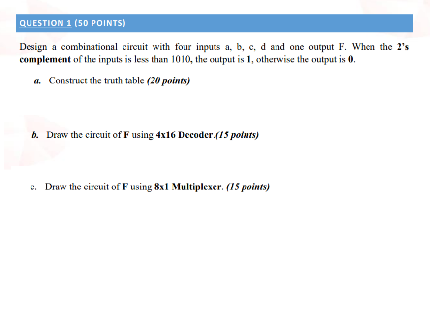 Solved QUESTION 1 (50 POINTS) Design a combinational circuit | Chegg.com