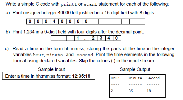Solved Write A Simple C Code With Printf Or Scanf Statement Chegg