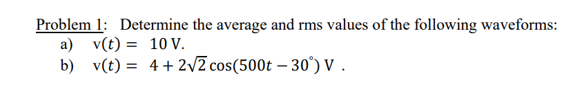 Solved Problem 1: Determine the average and rms values of | Chegg.com