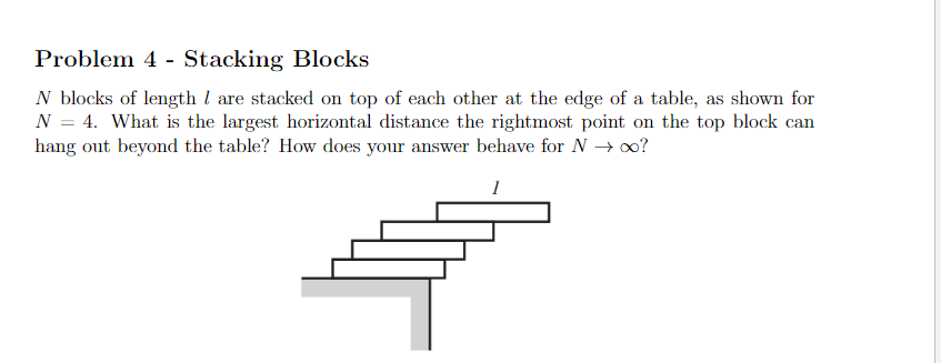 Solved Problem 4 - ﻿Stacking BlocksN ﻿blocks of length l | Chegg.com