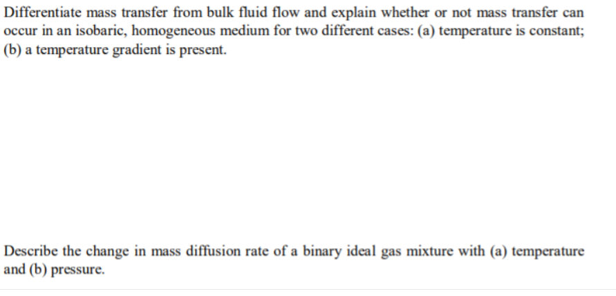 Solved Differentiate mass transfer from bulk fluid flow and | Chegg.com