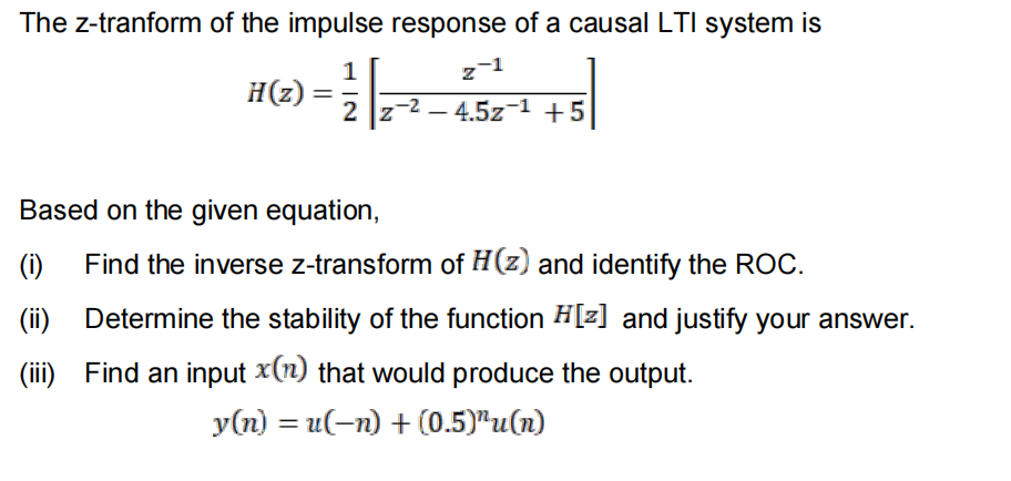 Solved The z-tranform of the impulse response of a causal | Chegg.com