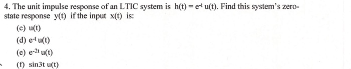 Solved 4. The unit impulse response of an LTIC system is | Chegg.com