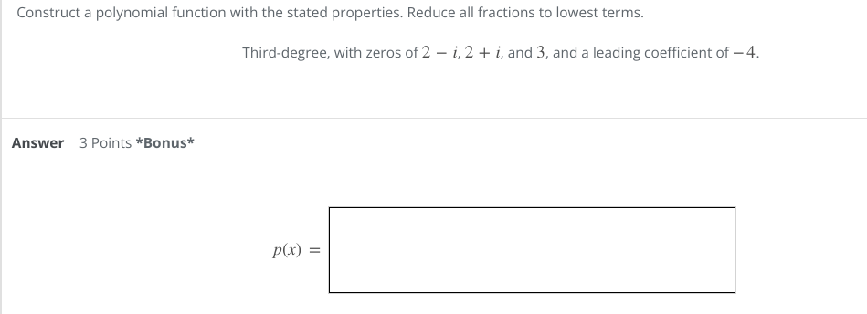 Solved Construct a polynomial function with the stated | Chegg.com