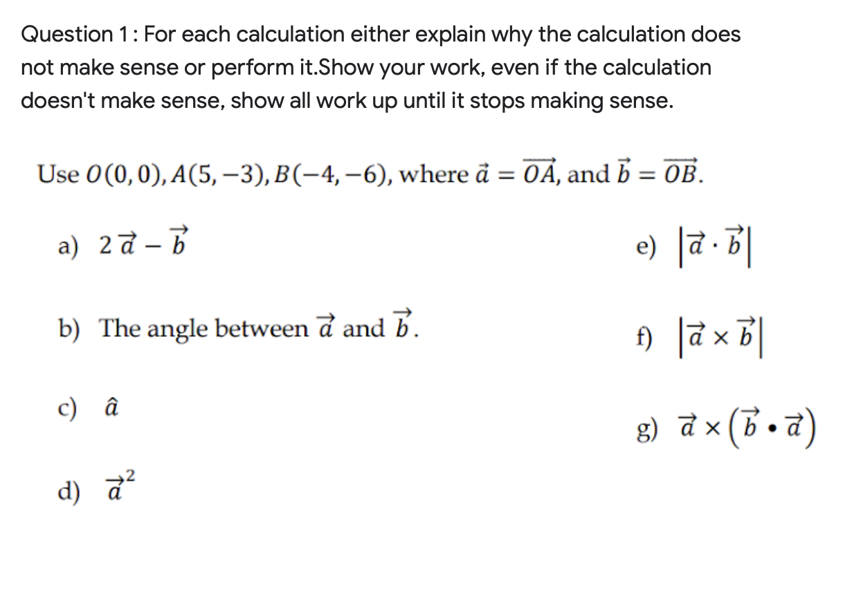 Solved Question 1: For each calculation either explain why | Chegg.com