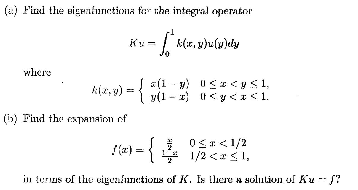 Solved A Find The Eigenfunctions For The Integral Operator 