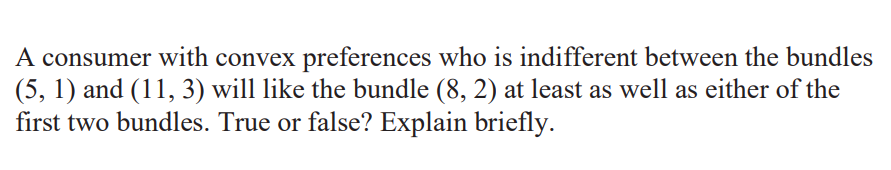 Solved A consumer with convex preferences who is indifferent | Chegg.com