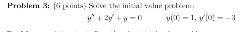 Solved Problem 3: (6 points) Solve the initial value | Chegg.com