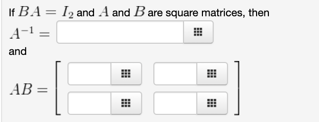 Solved = If BA= 12 and A and B are square matrices, then A-1 | Chegg.com
