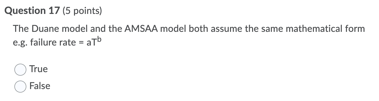 Solved Question 17 (5 points) The Duane model and the AMSAA | Chegg.com