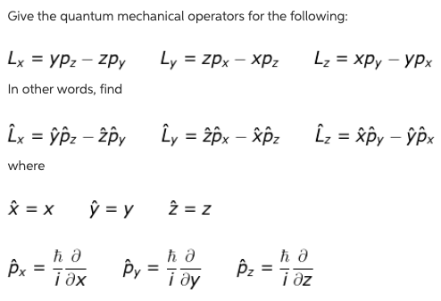 Solved Give the quantum mechanical operators for the | Chegg.com